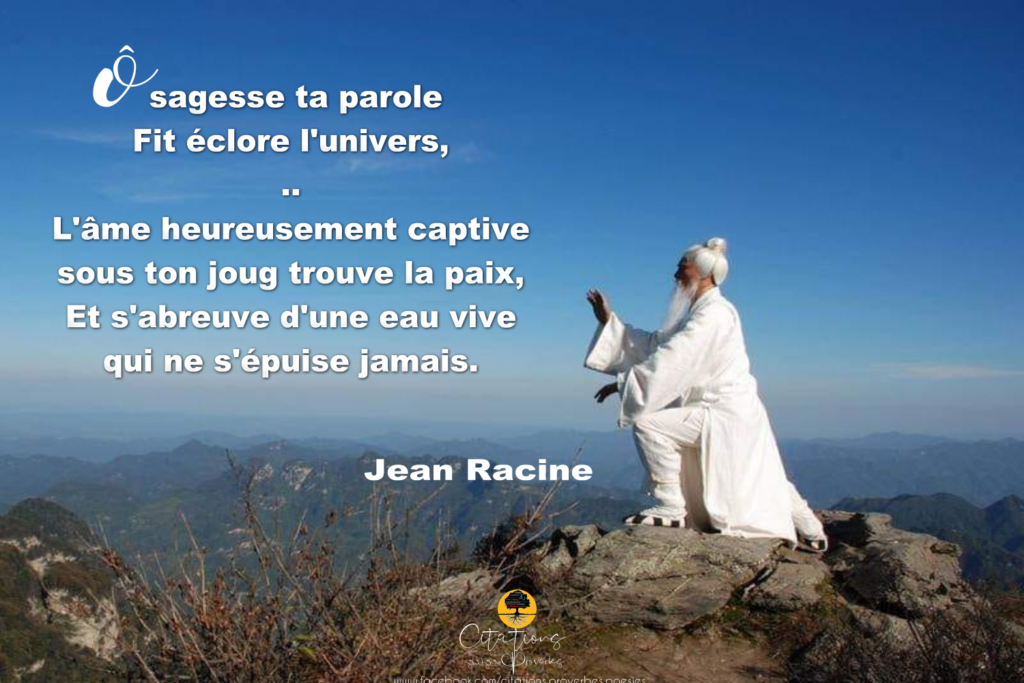 ô sagesse ta parole - Citations Proverbes et Poésies
