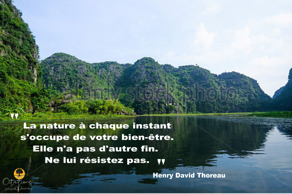 La nature à chaque instant s'occupe de votre bien-être. Elle n'a pas d ...