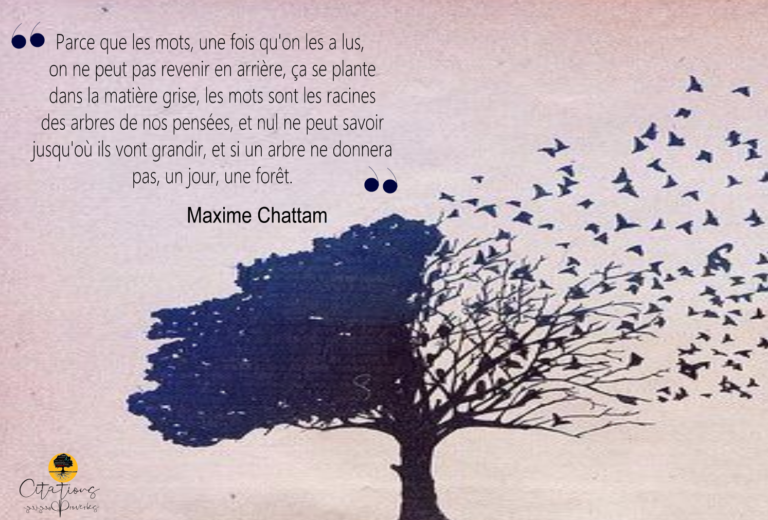 les mots sont les racines des arbres de nos pensées. - Citations ...