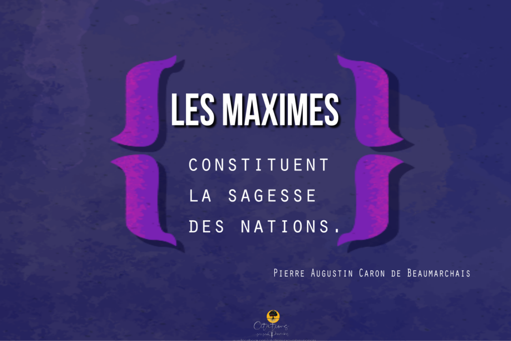Les maximes constituent la sagesse des nations. - Citations Proverbes ...