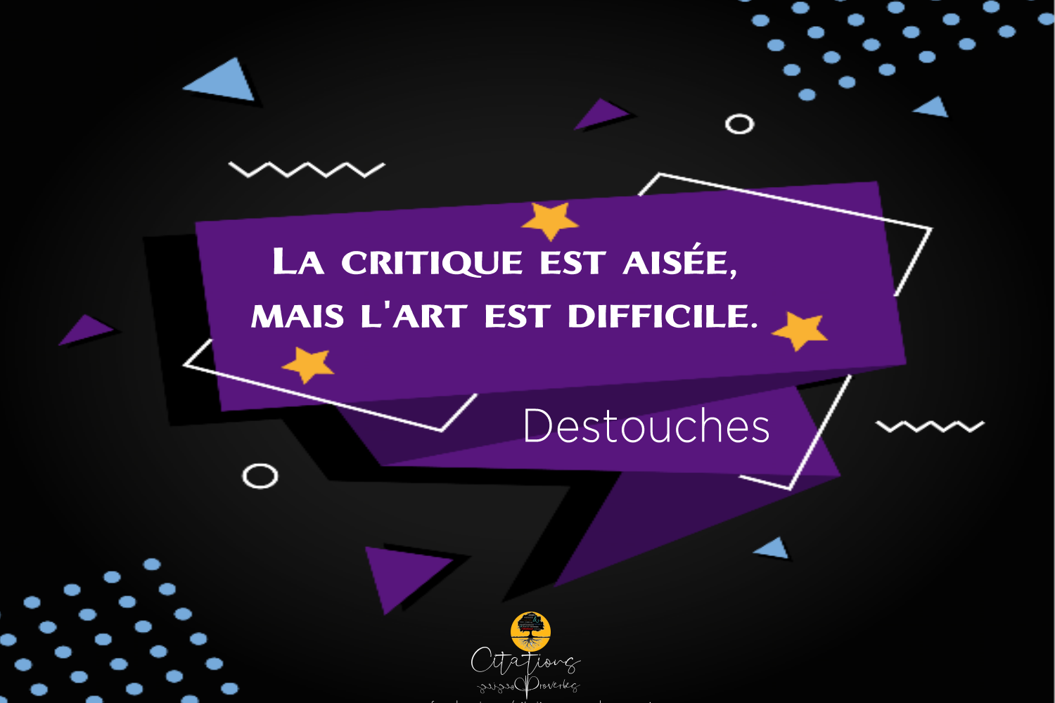 La critique est aisée, mais l'art est difficile. - Citations Proverbes et Poésies