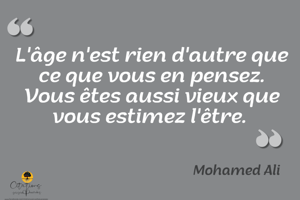 L'âge n'est rien d'autre que ce que vous en pensez... - Citations ...