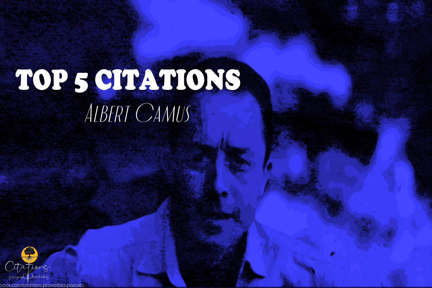 TOP 5 CITATIONS * Albert Camus - Citations Proverbes et Poésies